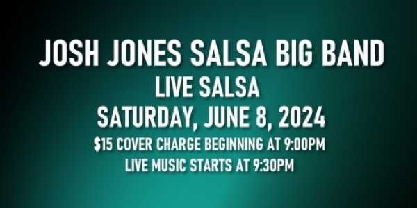 Salsa Night with Live Band: Josh Jones Salsa Big Band - Saturday, June ...